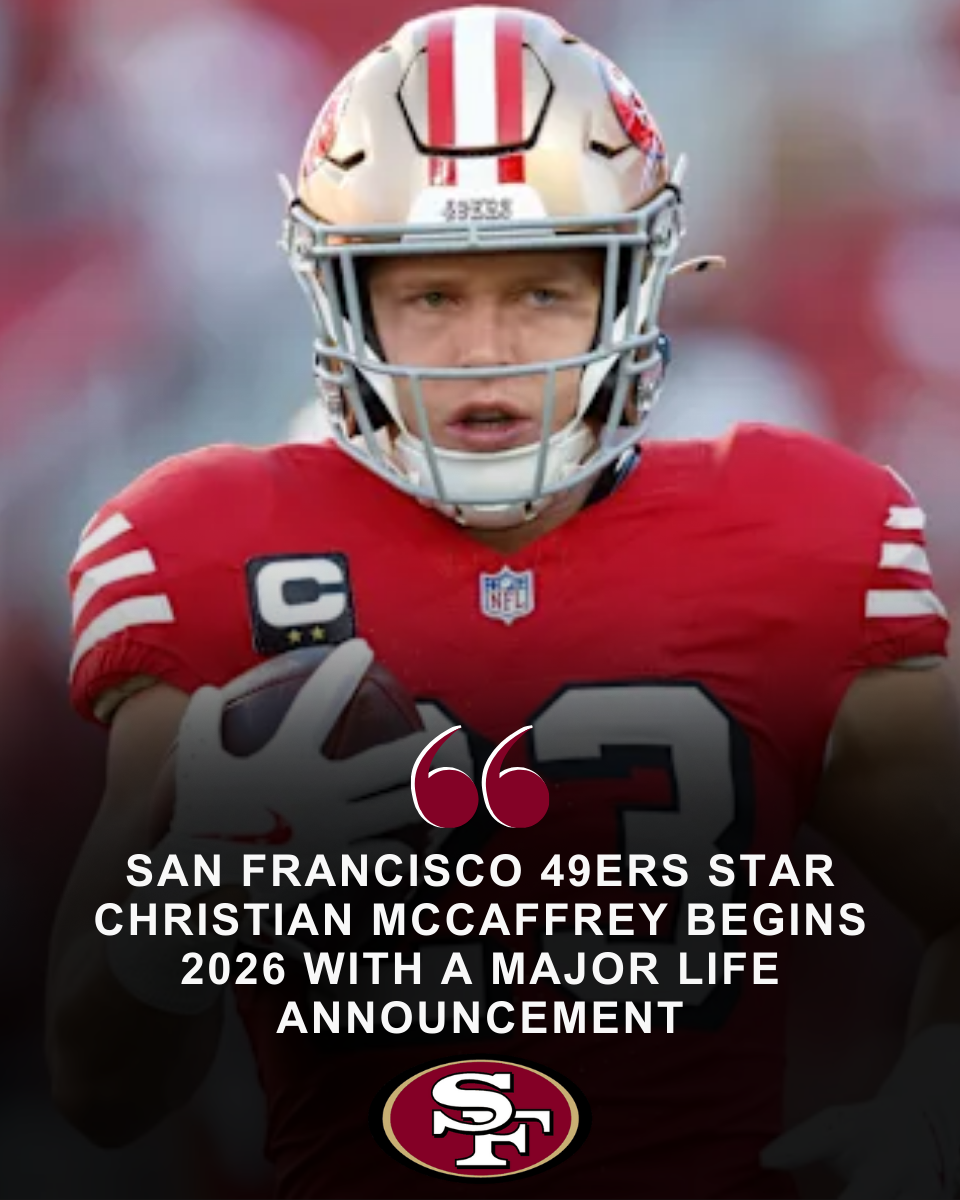 San Francisco 49ers Star Christian McCaffrey Begins 2026 With a Major ...